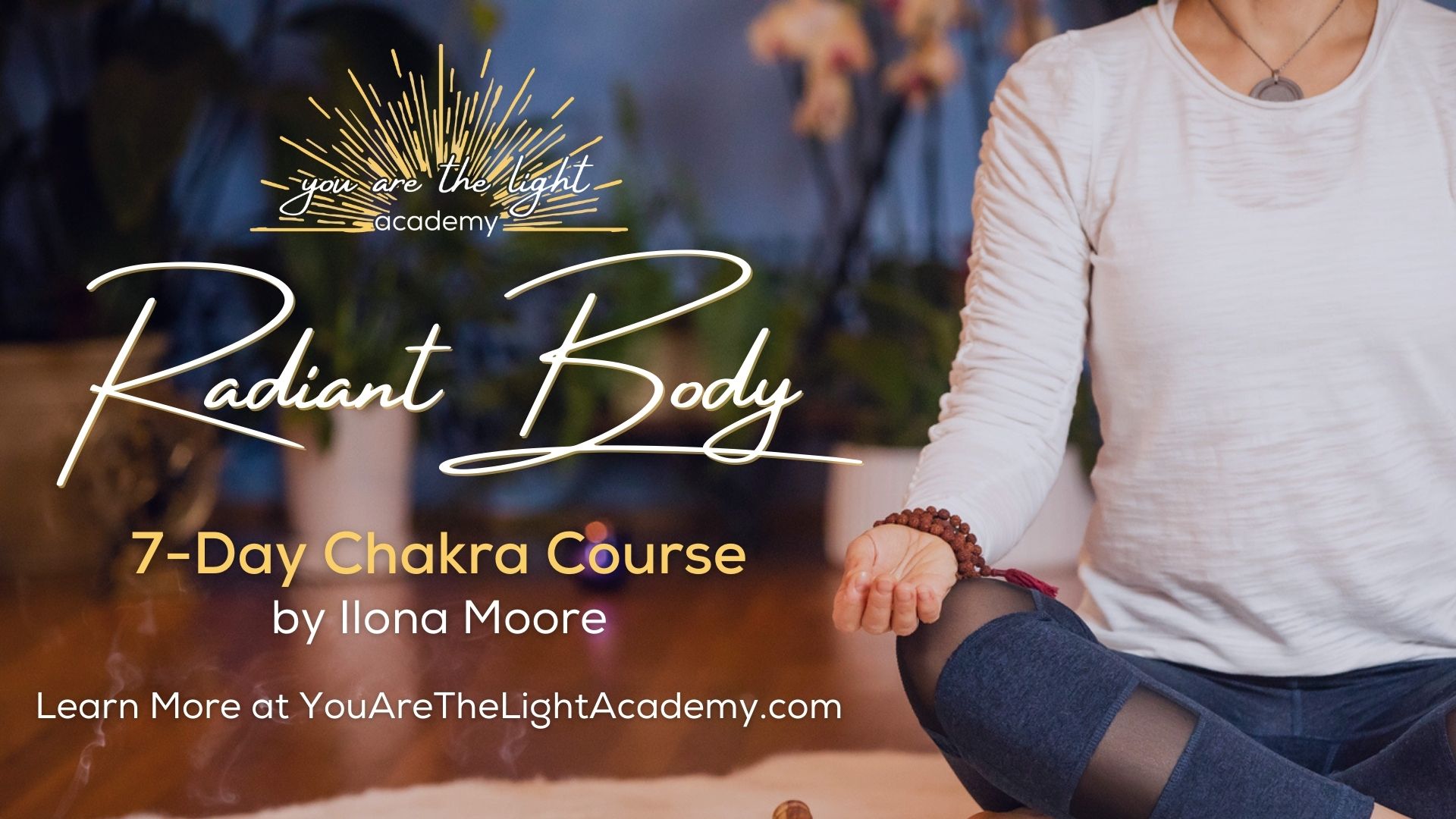 Radiant Body - You are the light academy